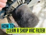 How to Clean a Shop Vac Filter [Simple 6 Step Process]